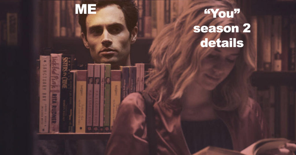 You Season 2: Everything We Know About The Netflix Hit So Far