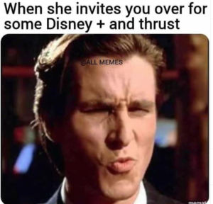 36 "Disney Plus And Thrust" Memes Because "Netflix & Chill" Is Sooo 2015