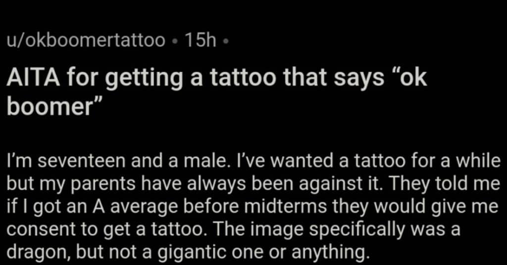 Teen Asks If He’s A Jerk For Getting “Okay Boomer” Tattoo On His Chest