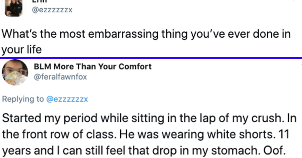 “What’s The Most Embarrassing Thing You’ve Ever Done In Your Life?“—37 Tweets