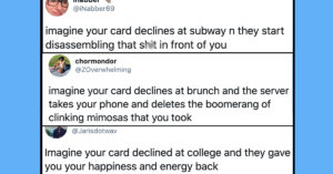 The "Imagine Your Card Declines" Meme Is So Stupid It's Funny