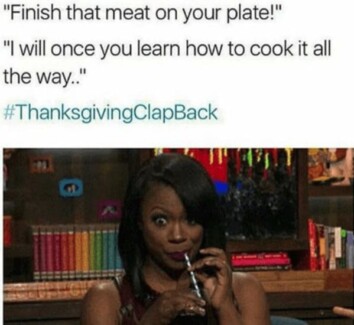 18 Savage Thanksgiving Clapbacks Dryer Than Your Auntie's Turkey