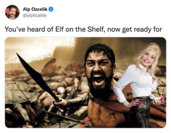 "You've Heard Of Elf On A Shelf, But Now Get Ready For" (30 Memes)