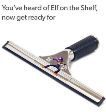 "You've Heard Of Elf On A Shelf, But Now Get Ready For" (30 Memes)