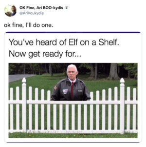 "You've Heard Of Elf On A Shelf, But Now Get Ready For" (30 Memes)