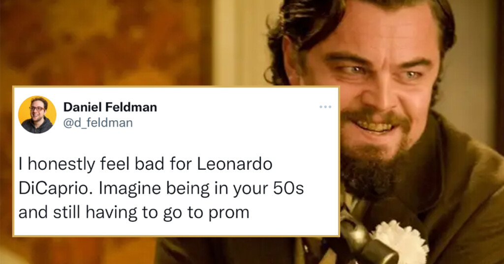 22 Memes About Leonardo DiCaprio Dating A Teenager, Oops That's Too ...
