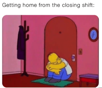35 Funny Closing Shift Memes For Late Night Employees Who Know The Pain ...
