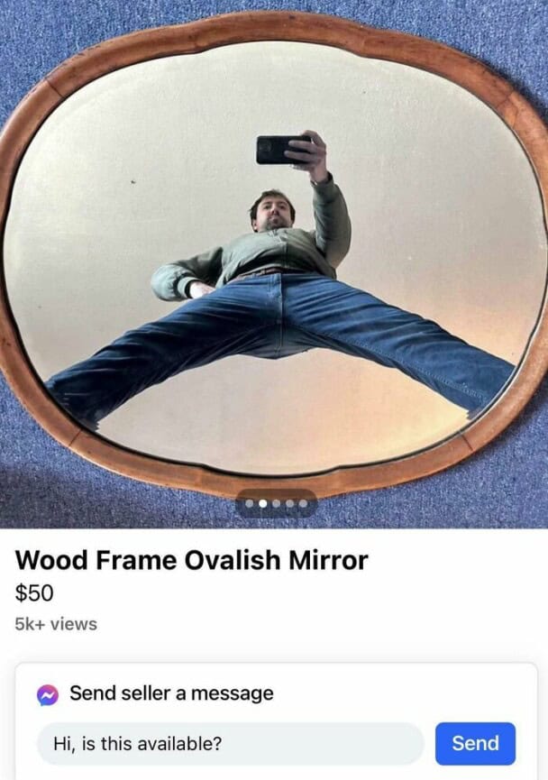 50 Times Trying To Sell A Mirror Turned Into Comedy Gold