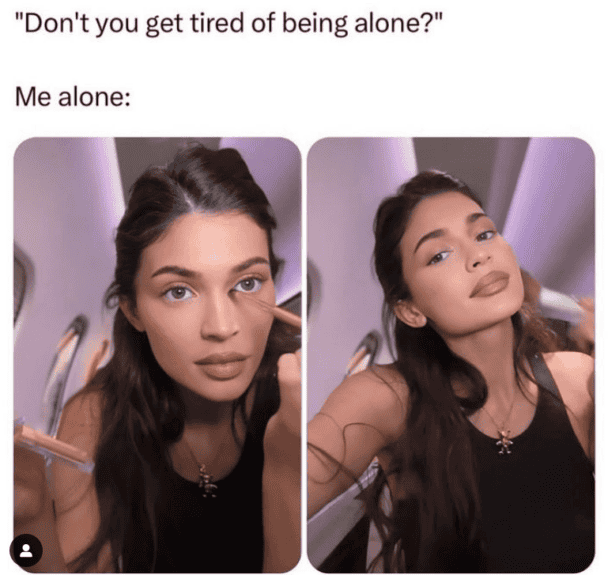 40 Funny Memes For Women Who Are Single And Thriving