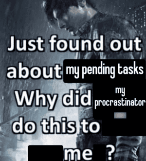 43 Funny Procrastination Memes To Read Instead Of Doing Something Important