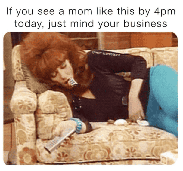 21 Funny and Relatable Mom Memes for Moms Running on Caffeine and Sheer ...